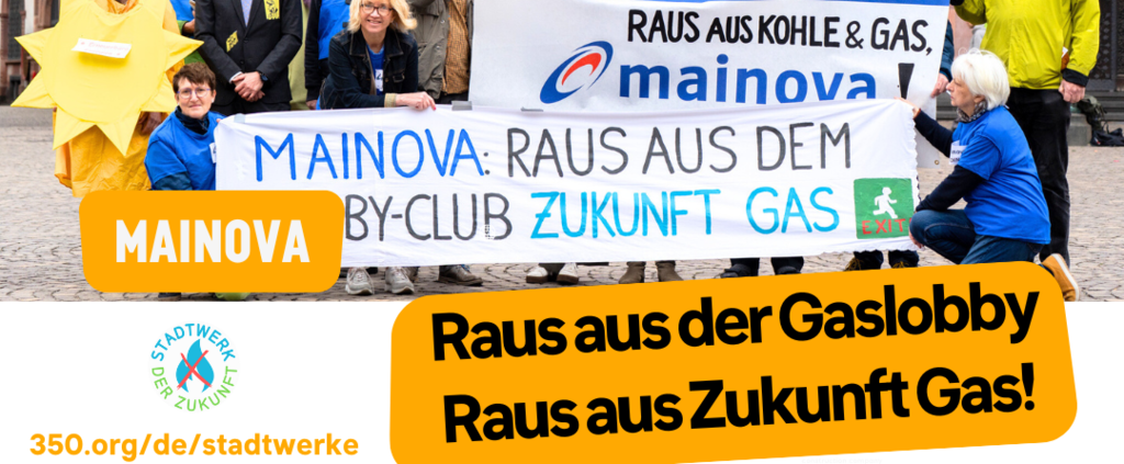 Mainova: Raus aus der Gaslobby, raus aus Zukunft Gas! | WeAct